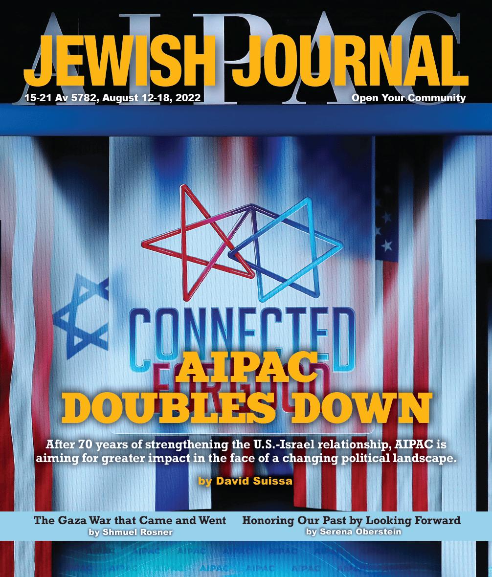 Print Issue: AIPAC Doubles Down | Aug 11, 2022